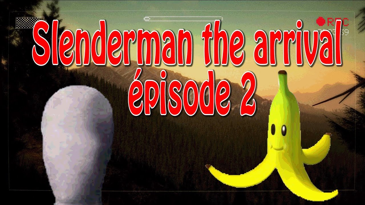 Slender the arrival #2 | Banana crush avec un airsoft! - YouTube
