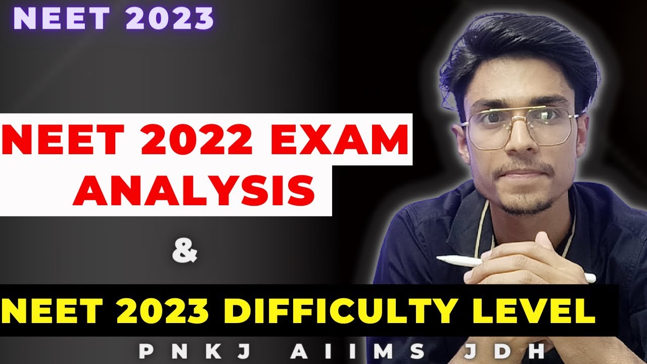 What Will Be NEET 2023 Difficulty Level?? Neet 2022 Paper Analysis ...