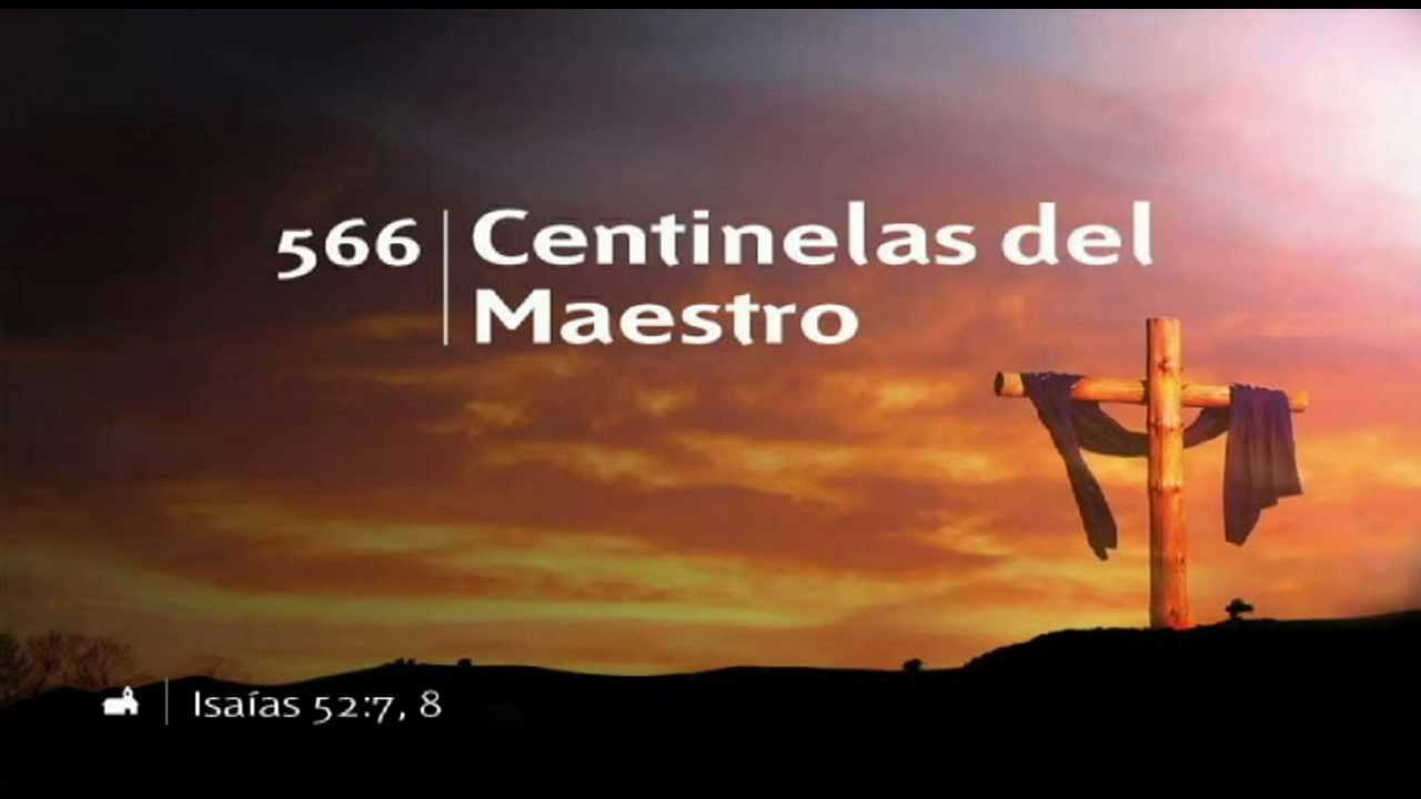 HIMNO 566 - Centinelas del Maestro - Instrumental - YouTube