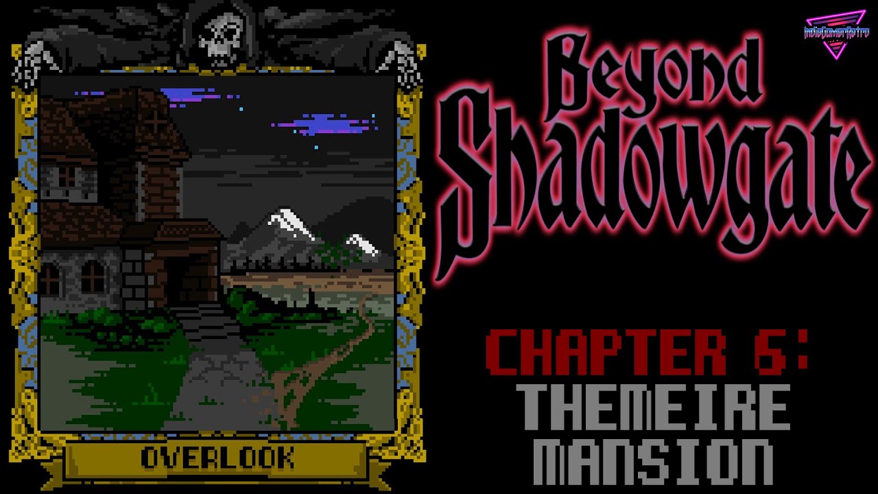 Beyond Shadowgate [PC] | Chapter 6 | Themeire Mansion - YouTube