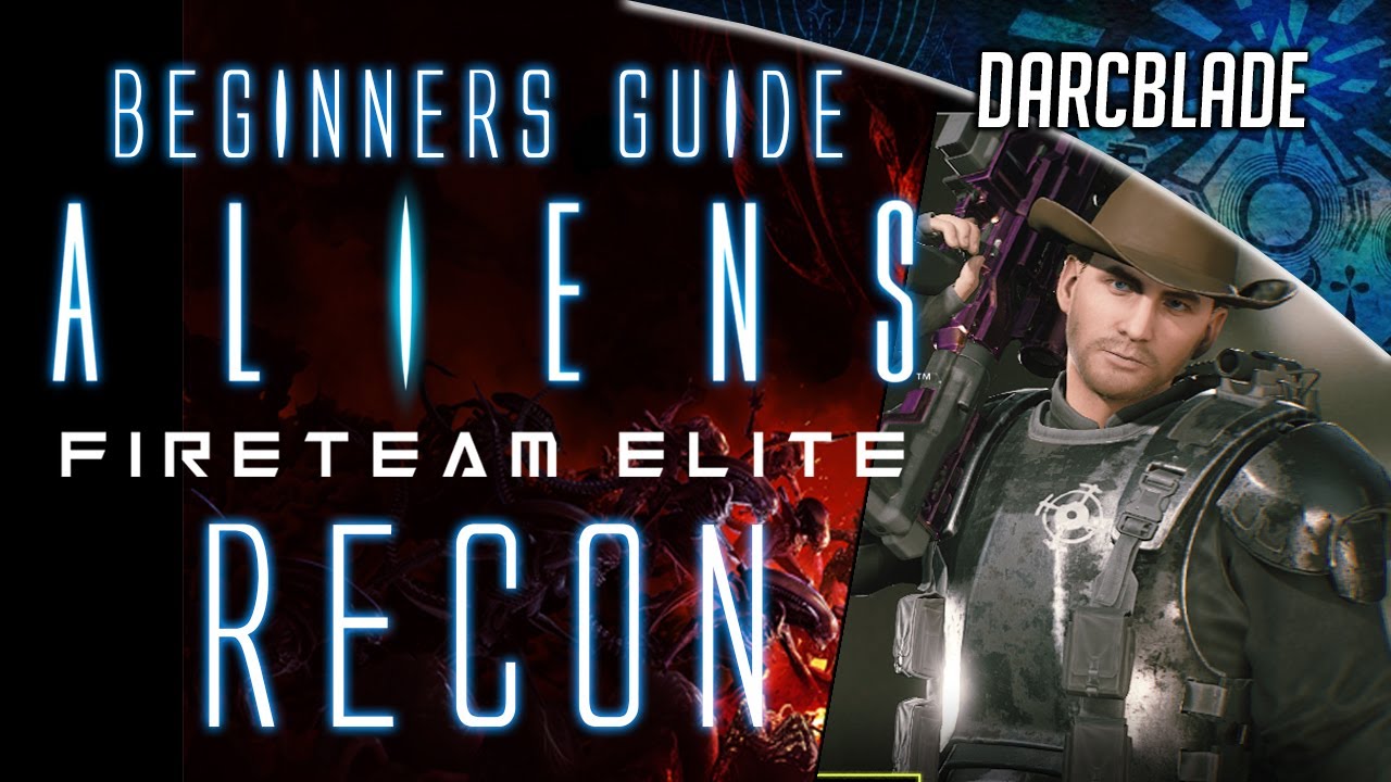Recon Beginner Class Guide : Aliens Fireteam Elite - YouTube