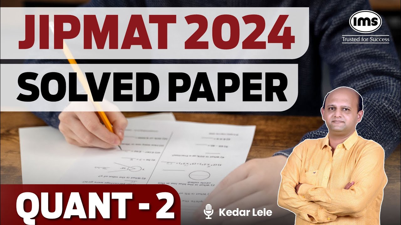 JIPMAT 2024 PYQs | Quantitative Aptitude - 2 | JIPMAT 2024 Quant Solved ...