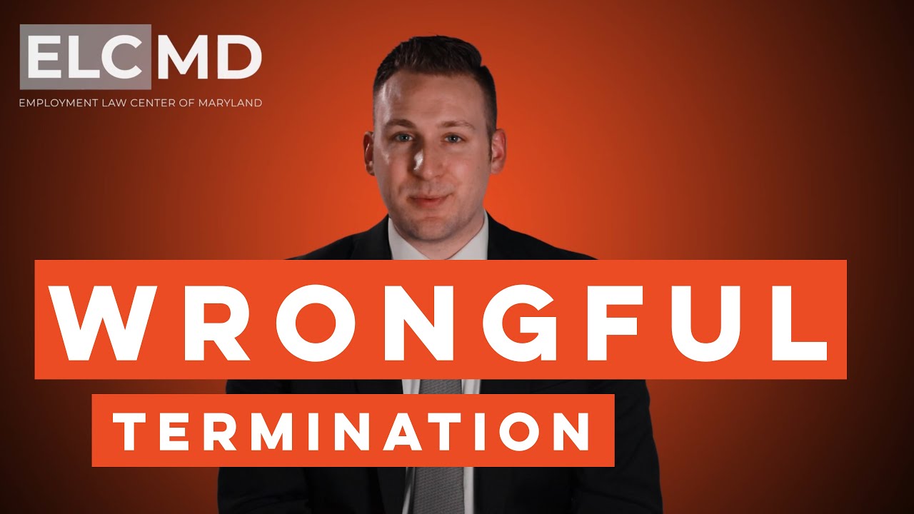 Wrongful Termination: Explained by a Maryland Wrongful Termination ... Wrongful Termination: Explained by a Maryland Wrongful Termination ...