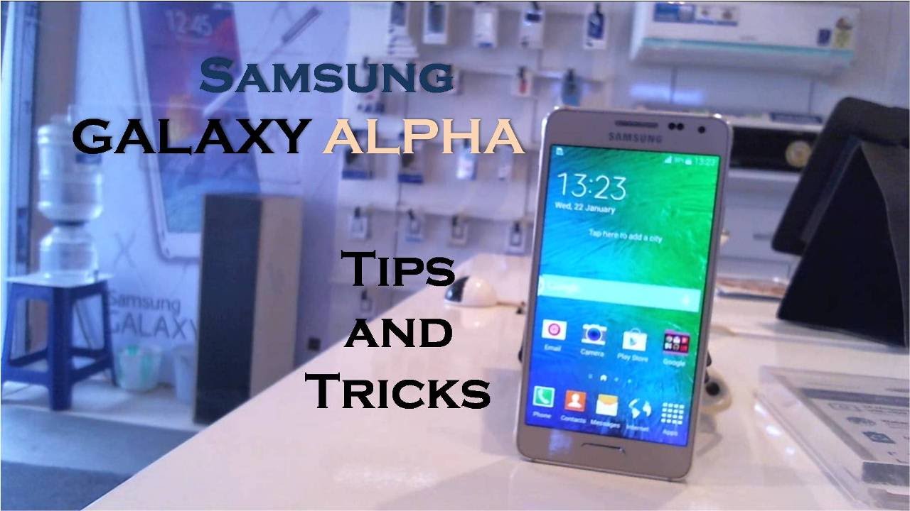 Samsung Galaxy Alpha Tips and Tricks - YouTube