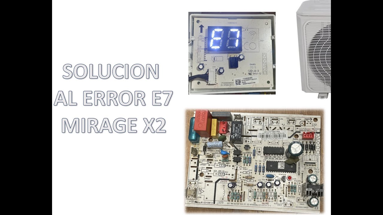 SOLUCION AL ERROR E7 EQUIPO MIRAGE X2 (2 TONELADAS) - YouTube