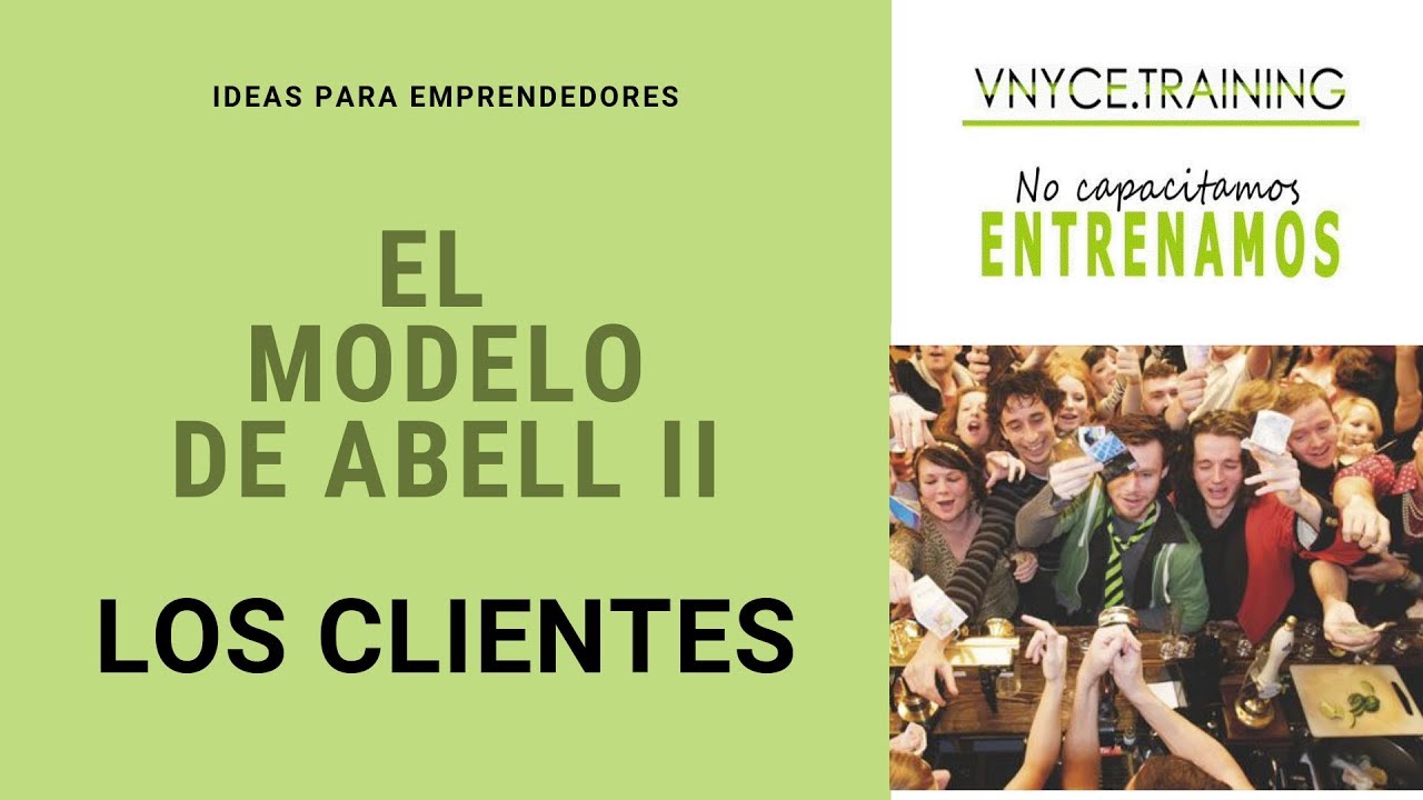 El Modelo de Abell. Parte 2. Los Clientes. Desarrollando la Estrategia ...