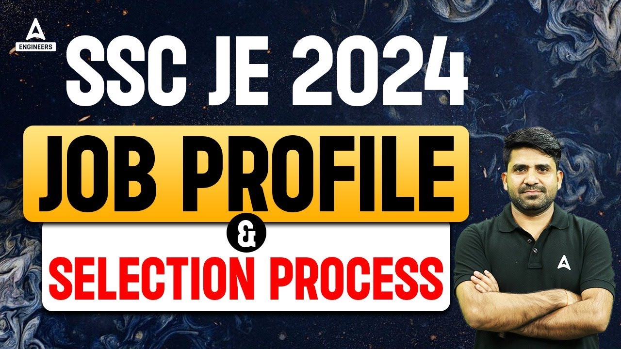 SSC JE 2024 | SSC JE 2024 Job Profile,Selection Process | SSC JE 2024 ...
