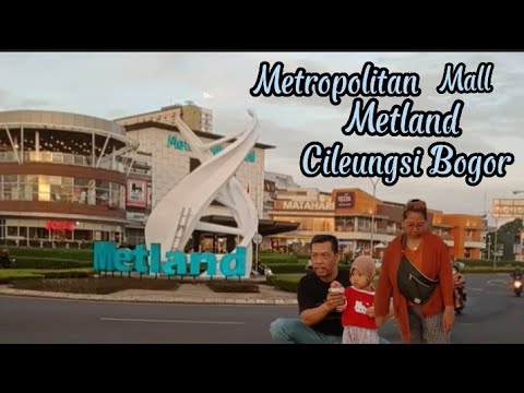 Liburan Ke Metropolitan Mall/ Metland Cileungsi Bogor - YouTube