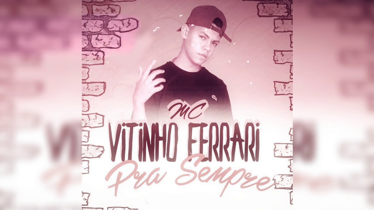 MC Vitinho Ferrari - Pra Sempre ( Djay W ) ( Áudio Oficial ) BATIDÃO ...