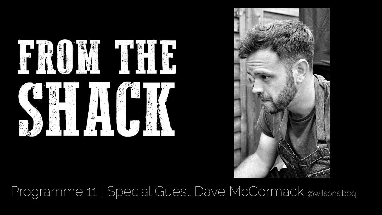From The Shack Episode 11 With Special Guest Dave McCormack aka Wilsons ...