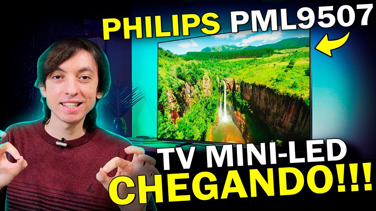 Chegou a TV PHILIPS MINI LED modelo PML9507! - YouTube