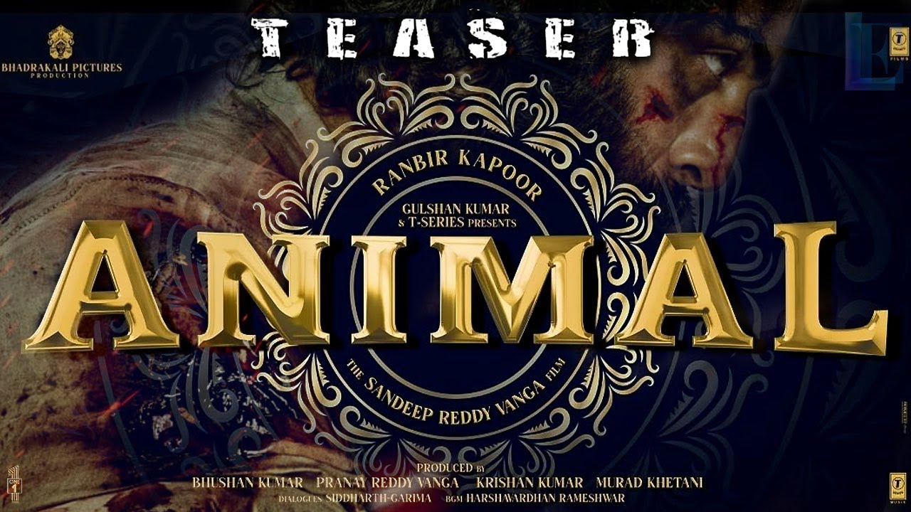 Animal Official Teaser | Ranbir Kapoor | Anil Kapoor | Bobby Deol ...