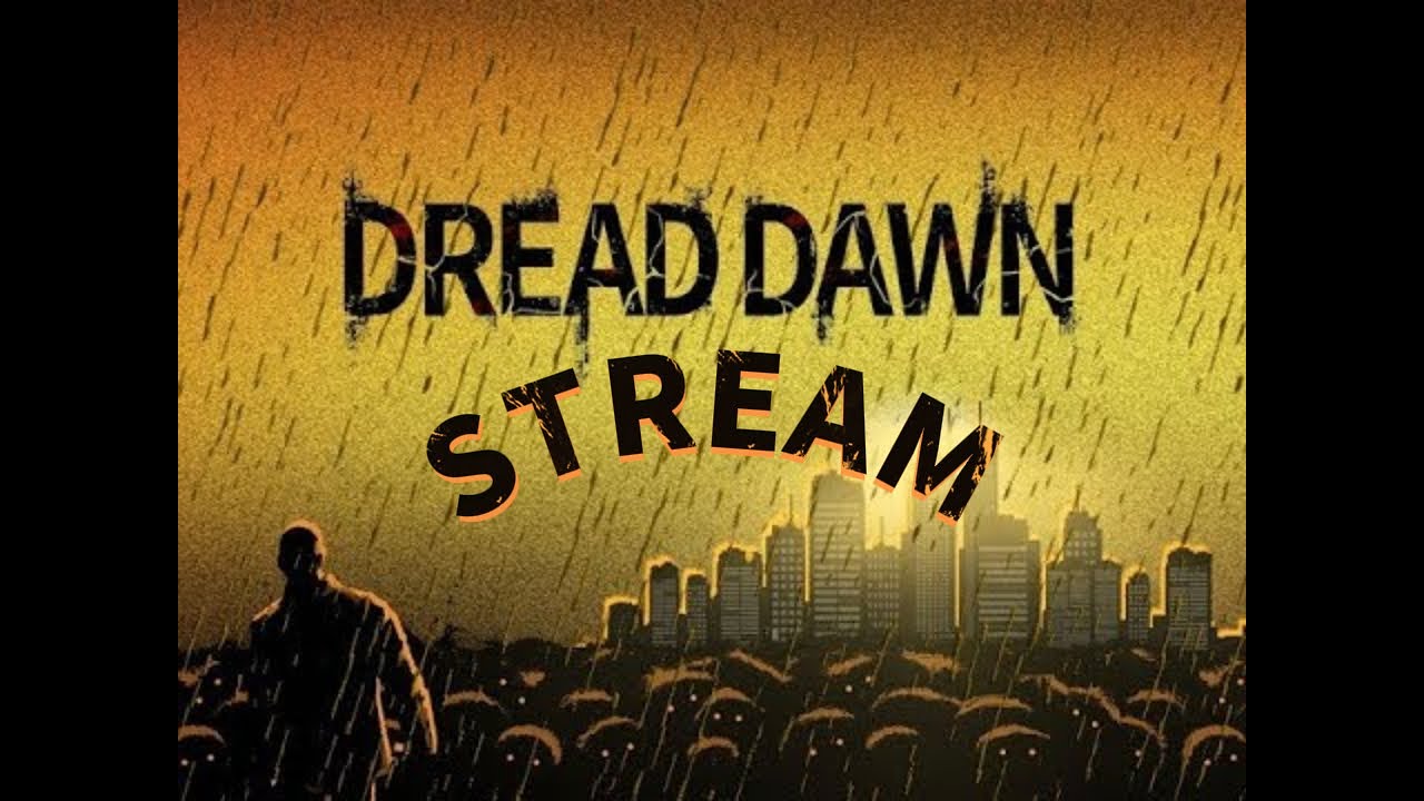 Dread Dawn Part 1 - YouTube