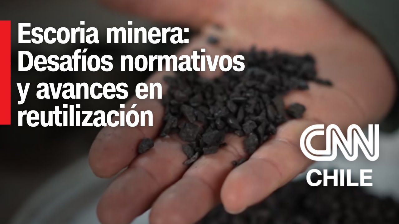 Escoria minera: Desafíos normativos y avances en reutilización ...