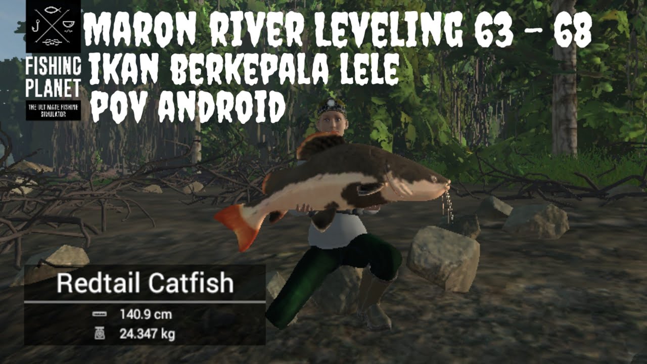 leveling simpel maron river 63 - 68 | fishing planet (Pov:android ...