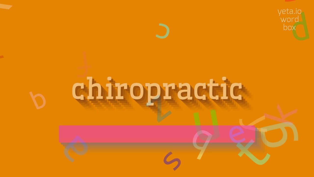 How to say "chiropractic"! (High Quality Voices) - YouTube