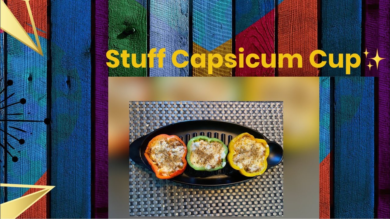 Stuffed capsicum Cup | stuffed capsicum | The Smokey Flames - YouTube