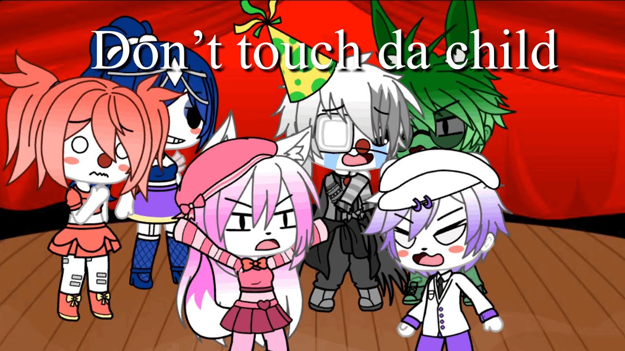 Don’t Touch Da Child Meme - YouTube