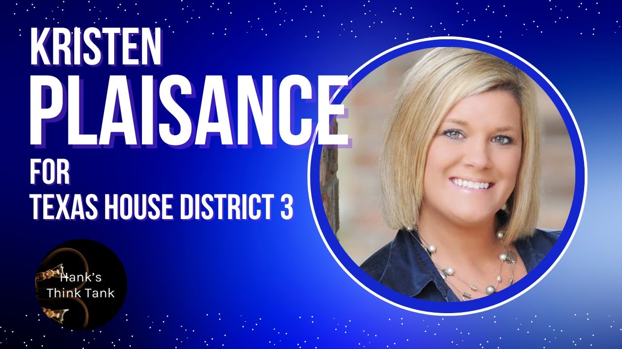 Kristen Plaisance: Running for Texas House District 3 — Elections, Taxes & Power at the Capitol ...