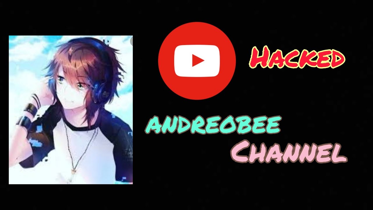 ANDREOBEE CHANNEL GOT HACKED☠🤔🤔FULL INFORMATION. - YouTube