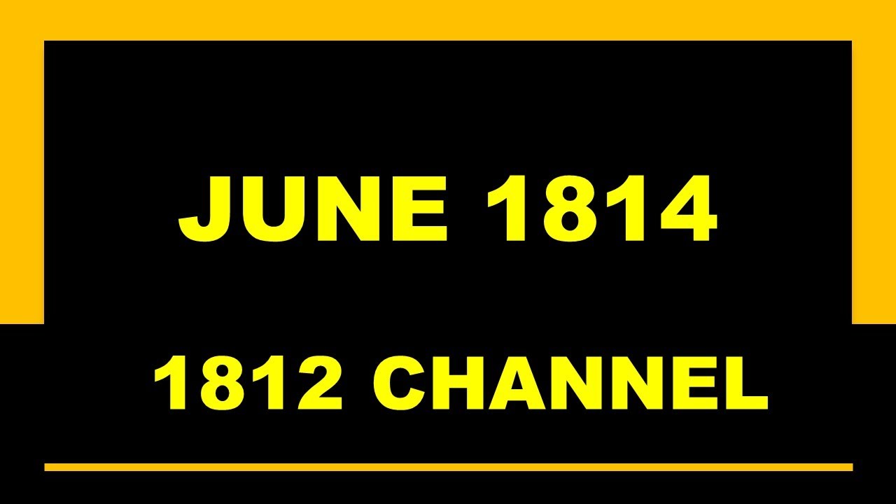 War of 1812 Channel: June 1814 (War along the Chesapeake,, the Invasion ...