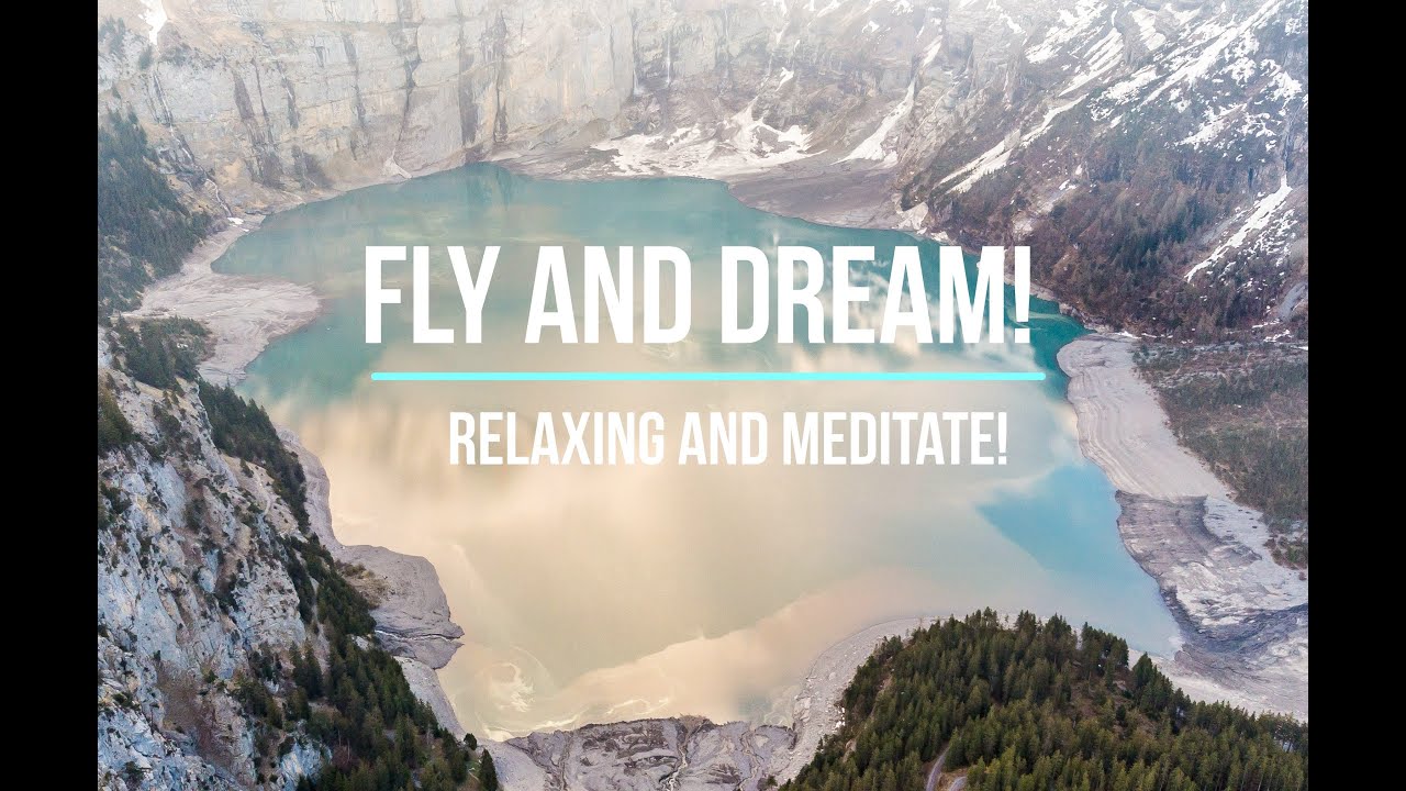 Fly and Dream - Relaxing and Meditate!!! - YouTube