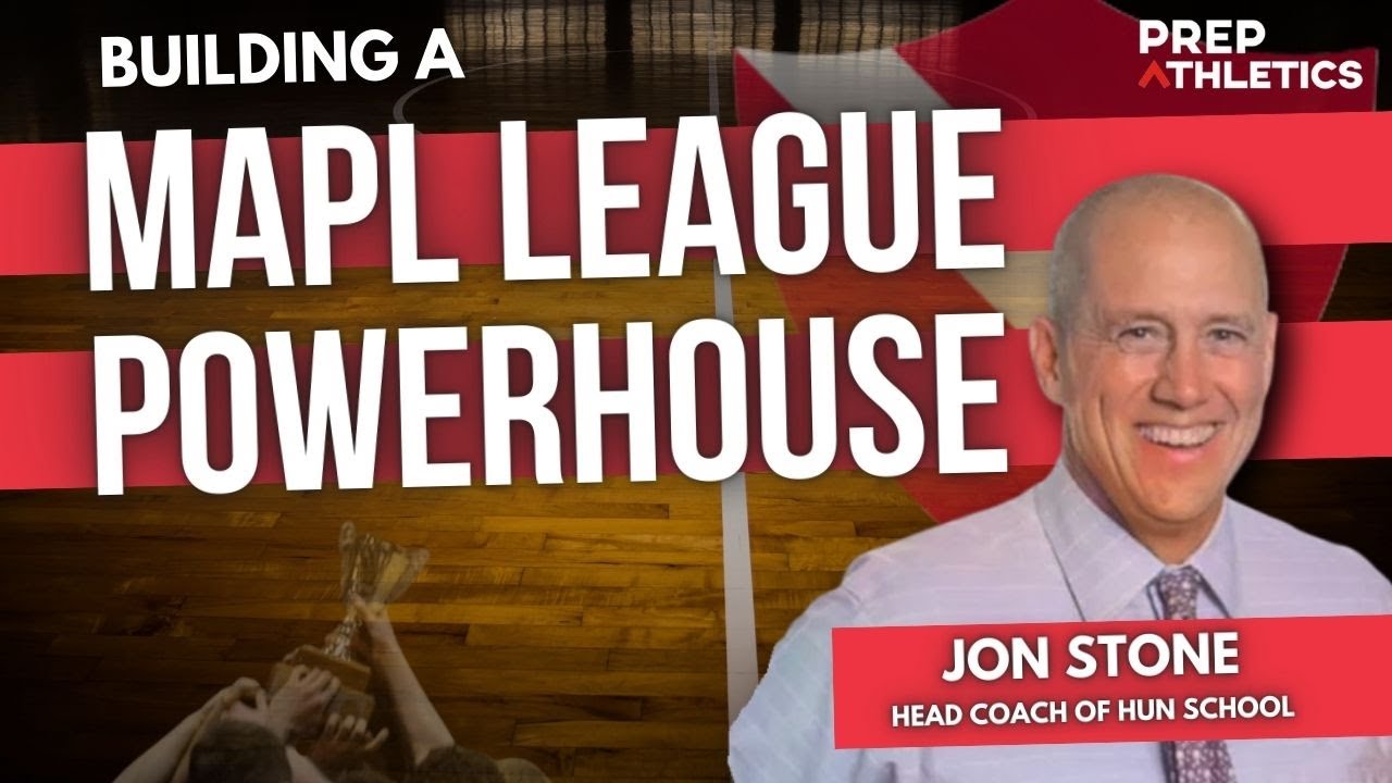 Building a MAPL League Powerhouse feat. Coach Jon Stone of Hun School ...