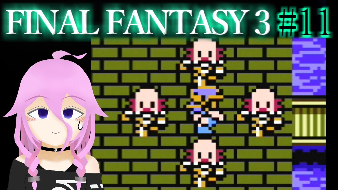#11【FF3(FC)】IAONEレトロゲーム実況 - YouTube