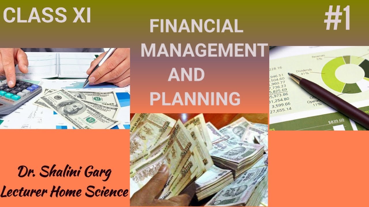 CLASS XI #HOME SCIENCE#CHAPTER -12#FINANCIAL MANAGEMENT AND PLANNING ...