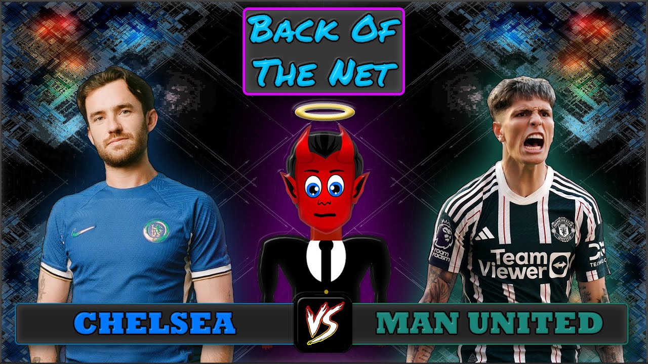 CHELSEA 4-3 MANCHESTER UNITED | Livestream Watchalong | Back Of The Net ...