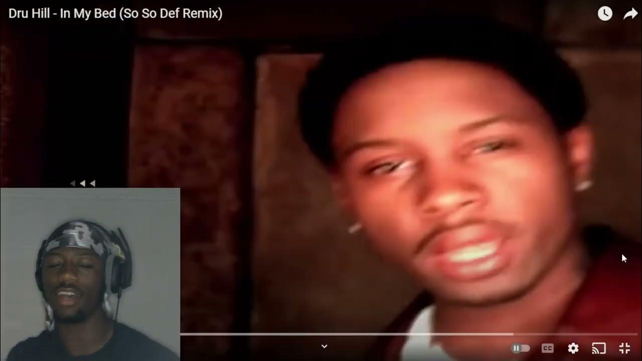 DRU HILL - IN MY BED (SO SO DEF REMIX) REACTION - YouTube