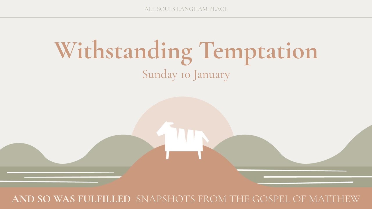 Sunday Service: "Withstanding Temptation" (Sunday 10 January 2021 ...