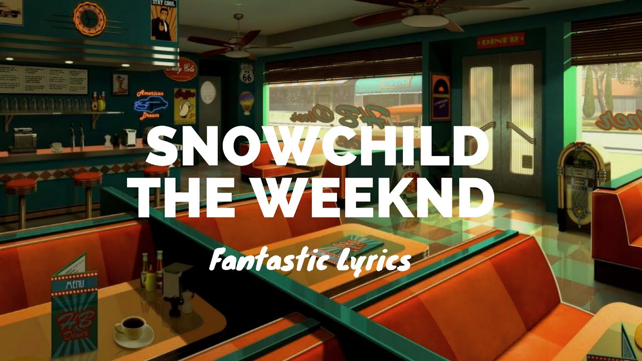 The Weeknd • Snowchild (letra/lyrics) - YouTube