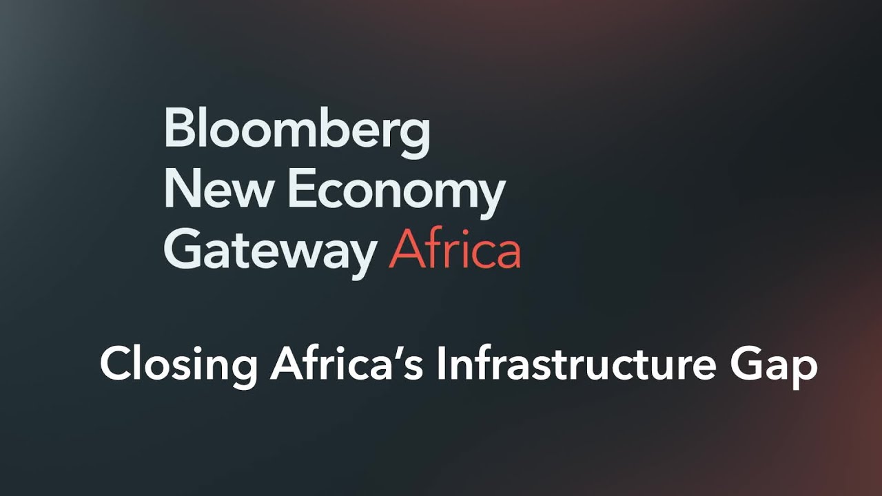 Closing Africa's Infrastructure Gap - YouTube