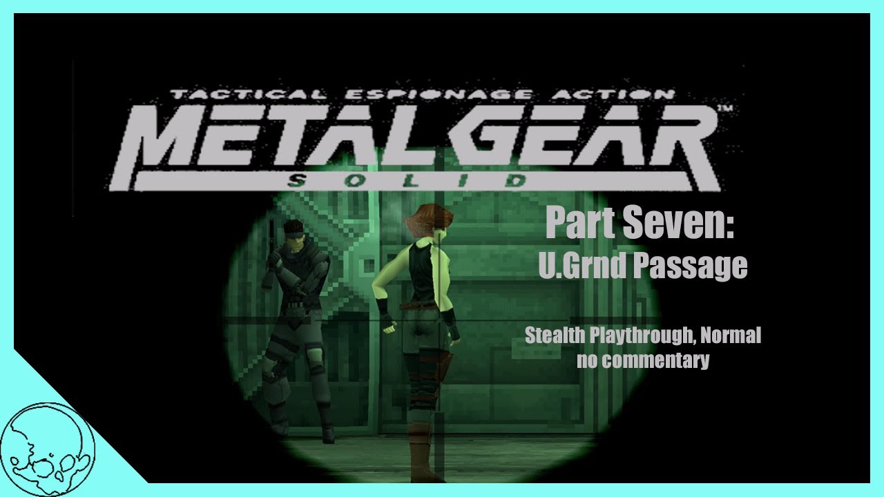 #MGS (1998) Part Seven: the Underground Passage - YouTube