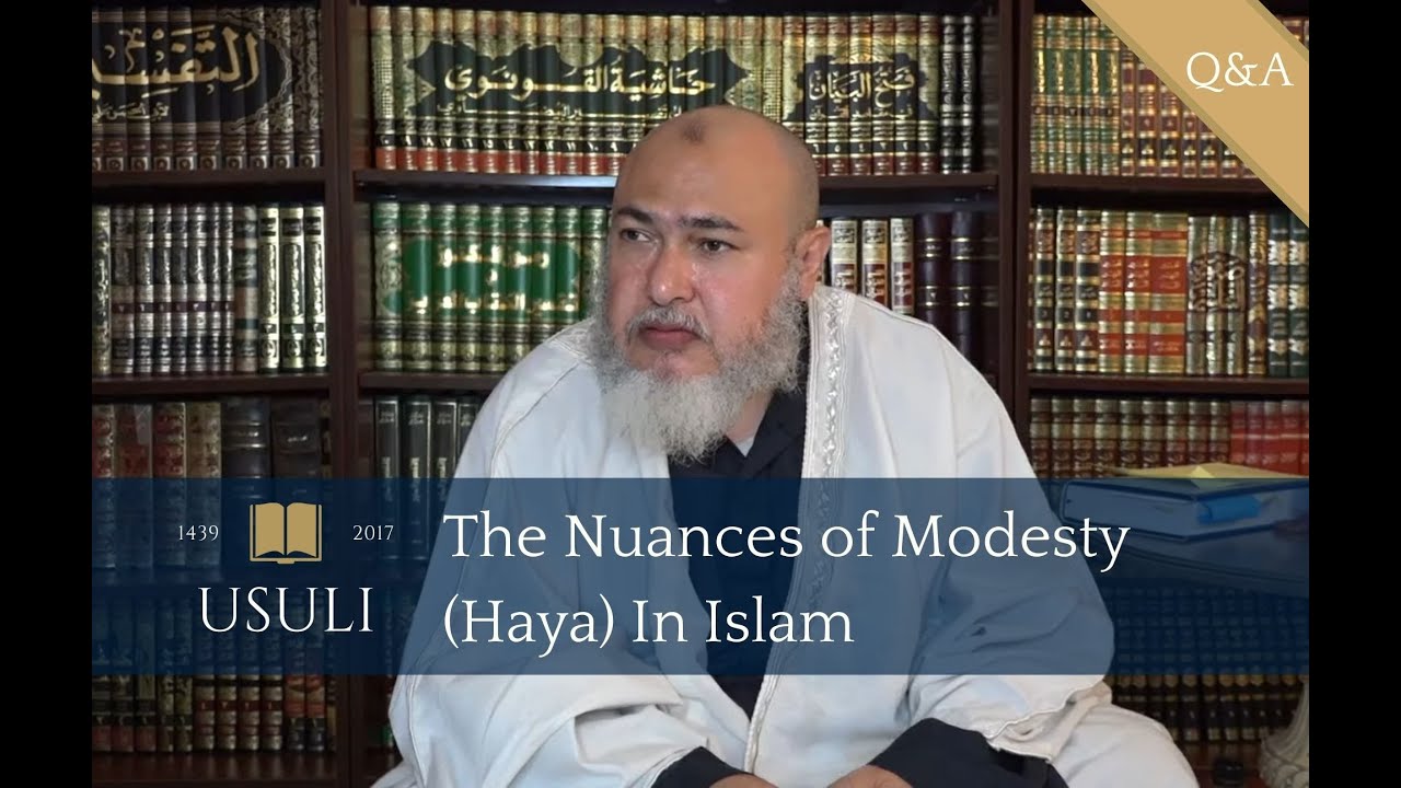 The Nuances of Modesty (Haya) In Islam | Khaled Abou El Fadl - YouTube