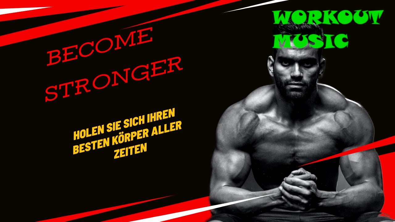 Dein Körper Workout Motivation Musik - YouTube