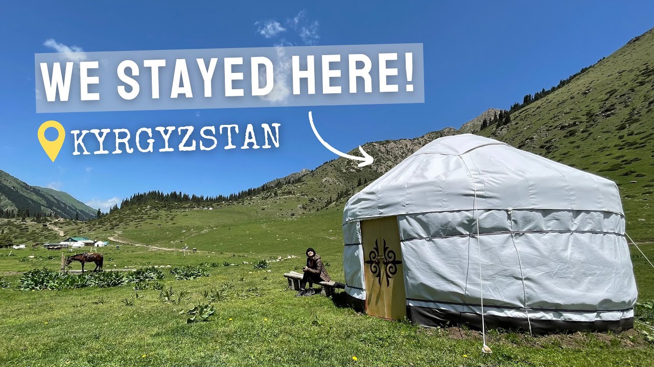YURT LIVING in CENTRAL ASIAN mountains | KYRGYZSTAN Travel Vlog - YouTube