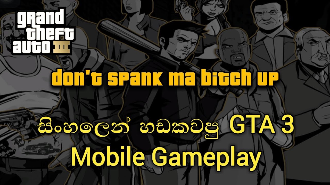 GTA 3 EP - 03 don't spank ma bitch up | Mobile Gameplay | සිංහලෙන් හඩකවපු GTA3 |SK VIHANGA ...