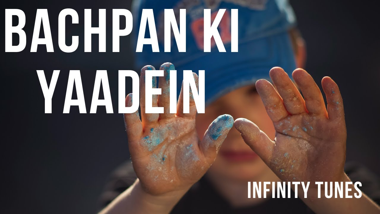 Bachpan Ki Yaadein | Latest Hindi Song - YouTube Music