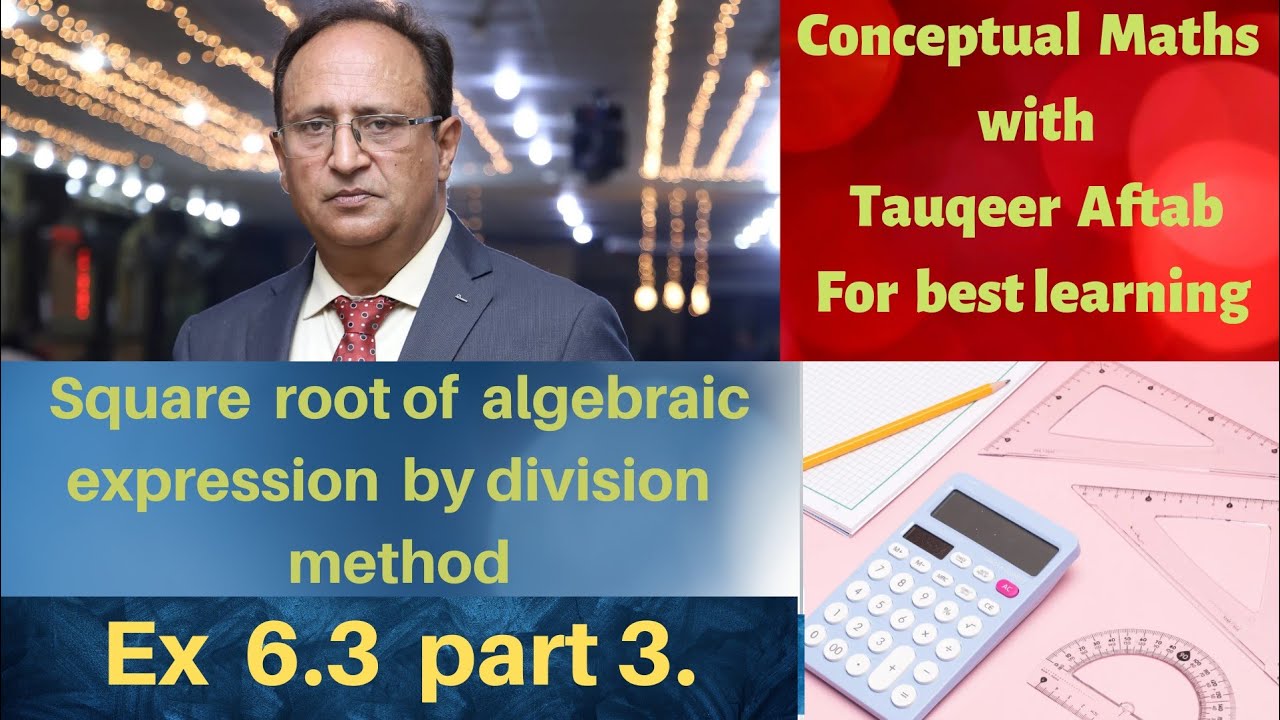 Square root of algebraic expressions by division method. 9th class Ex 6 ...