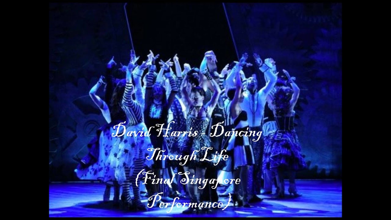 David Harris - Dancing Through Life (Final Wicked Singapore Performance ...