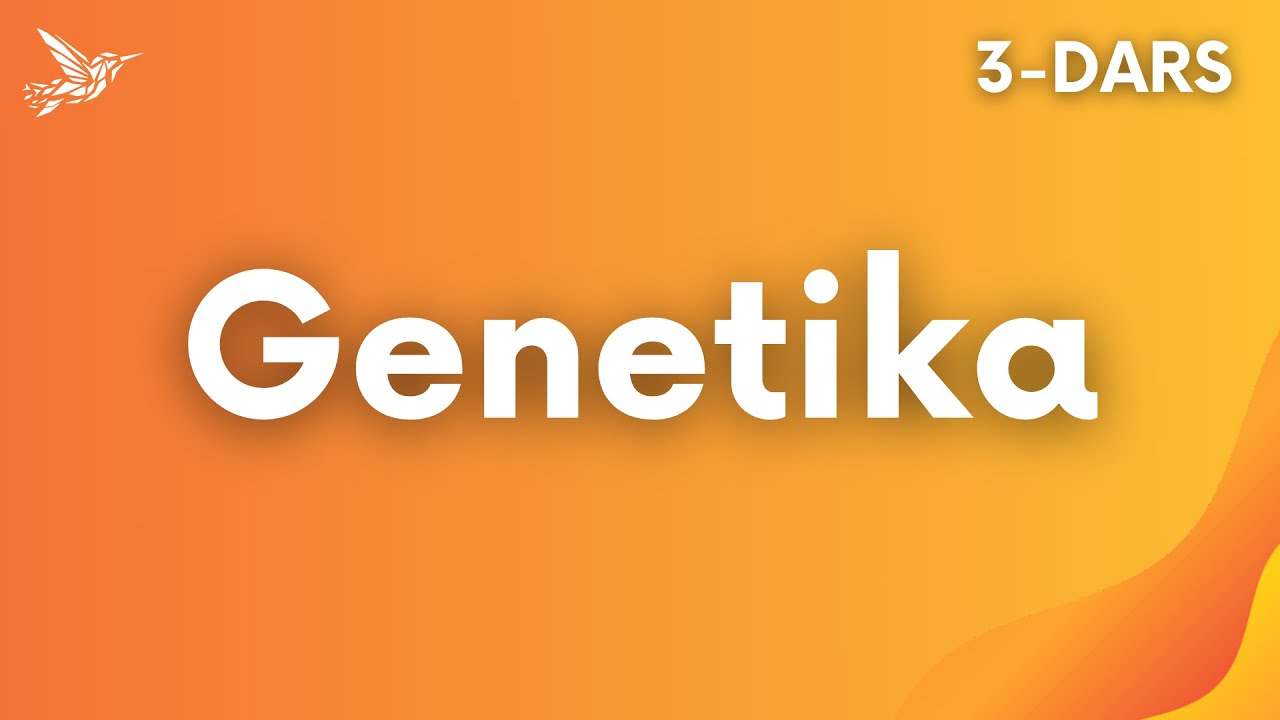 3 - dars | Gen | Genetika - YouTube