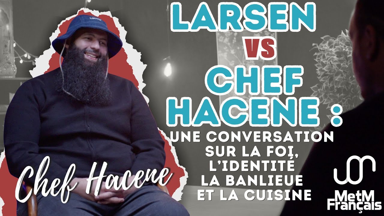 Savourer la Vie : Chef Hacene sur la Foi, la banlieue, l'identité et la ...