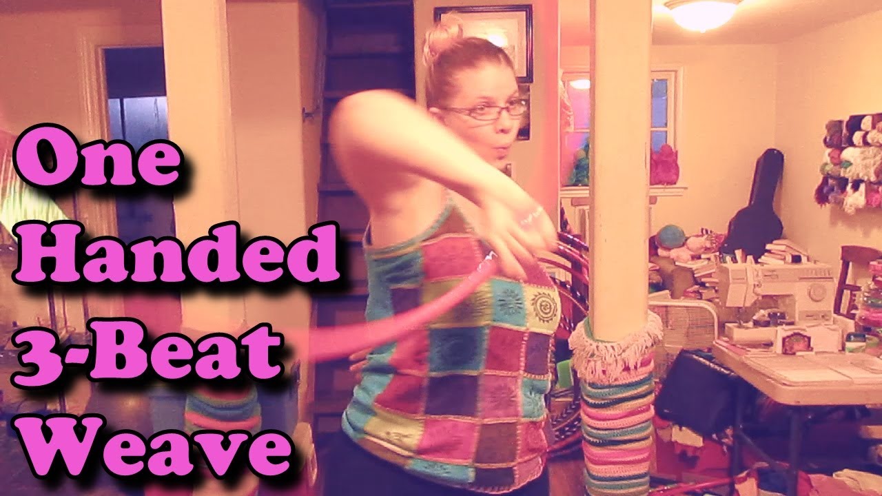 Hoop Tutorial - One Handed 3-Beat Weave - VEDA #20 - YouTube