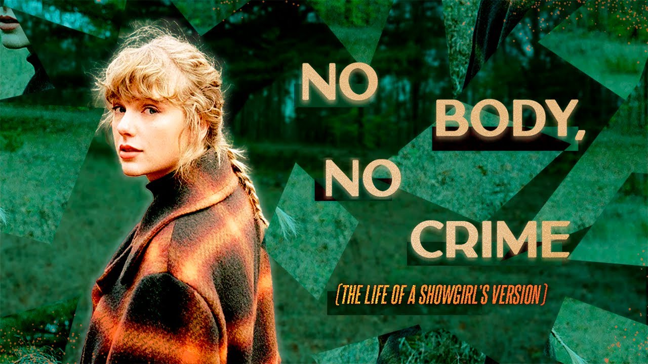 If "No Body, No Crime" by Taylor Swift was on The Life Of A Showgirl ...