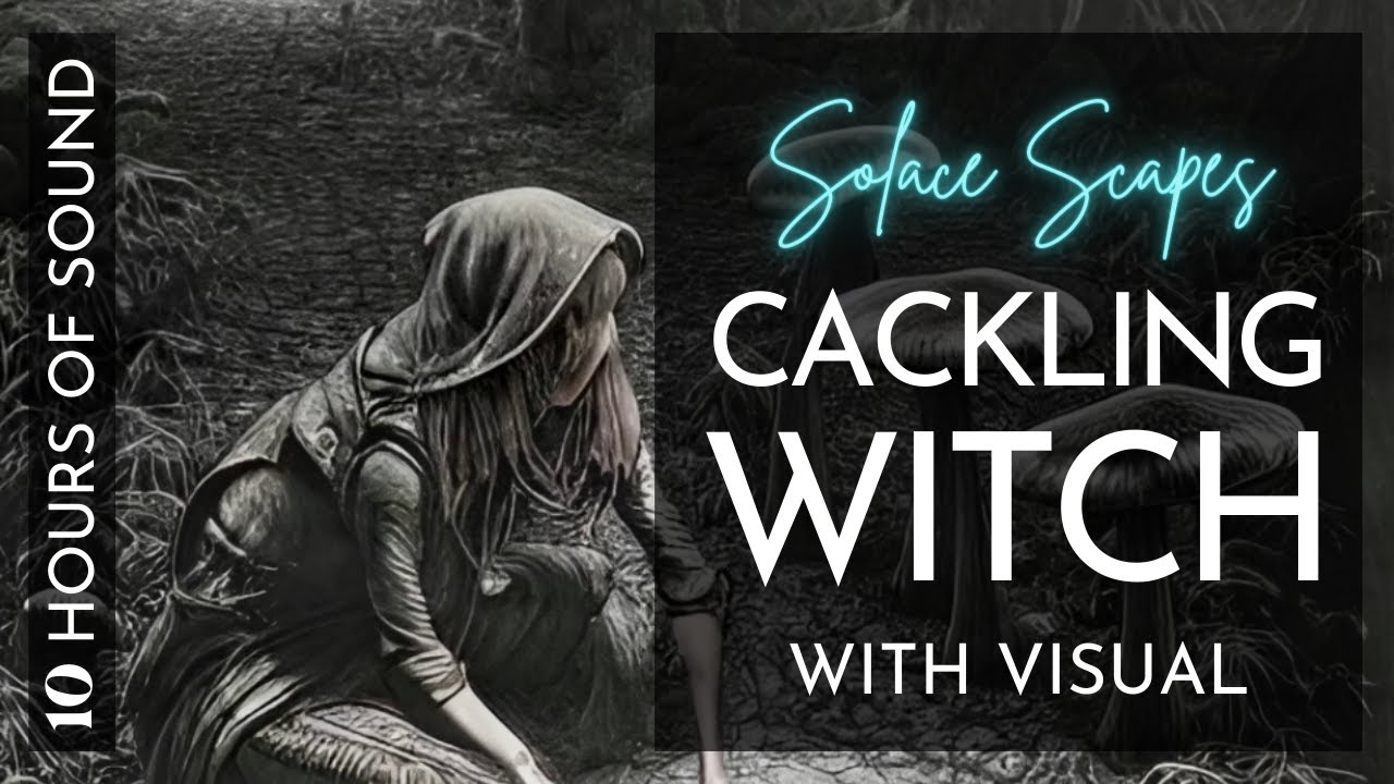 10 Hour Ambient Sound | Cackling Witch | Immersive Background Ambiance ...