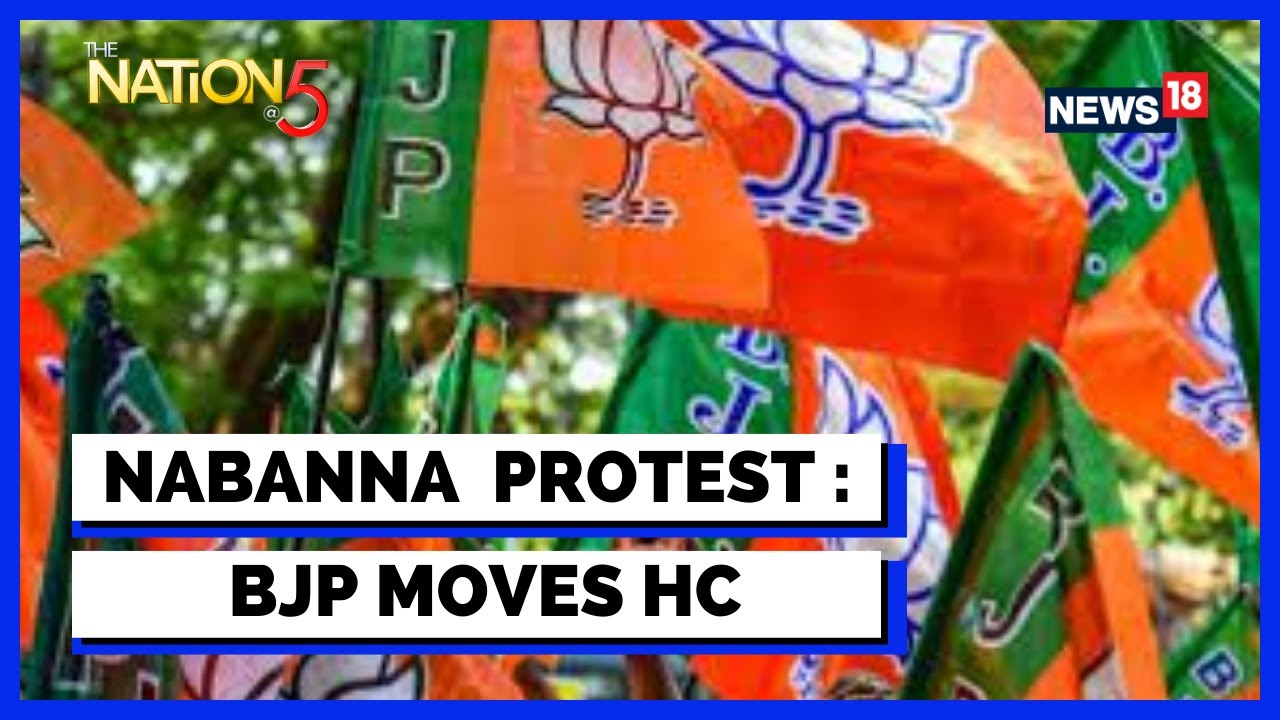 Nabanna Avijan Today | Nabanna News Live | BJP Moves HC Seeking Action ...