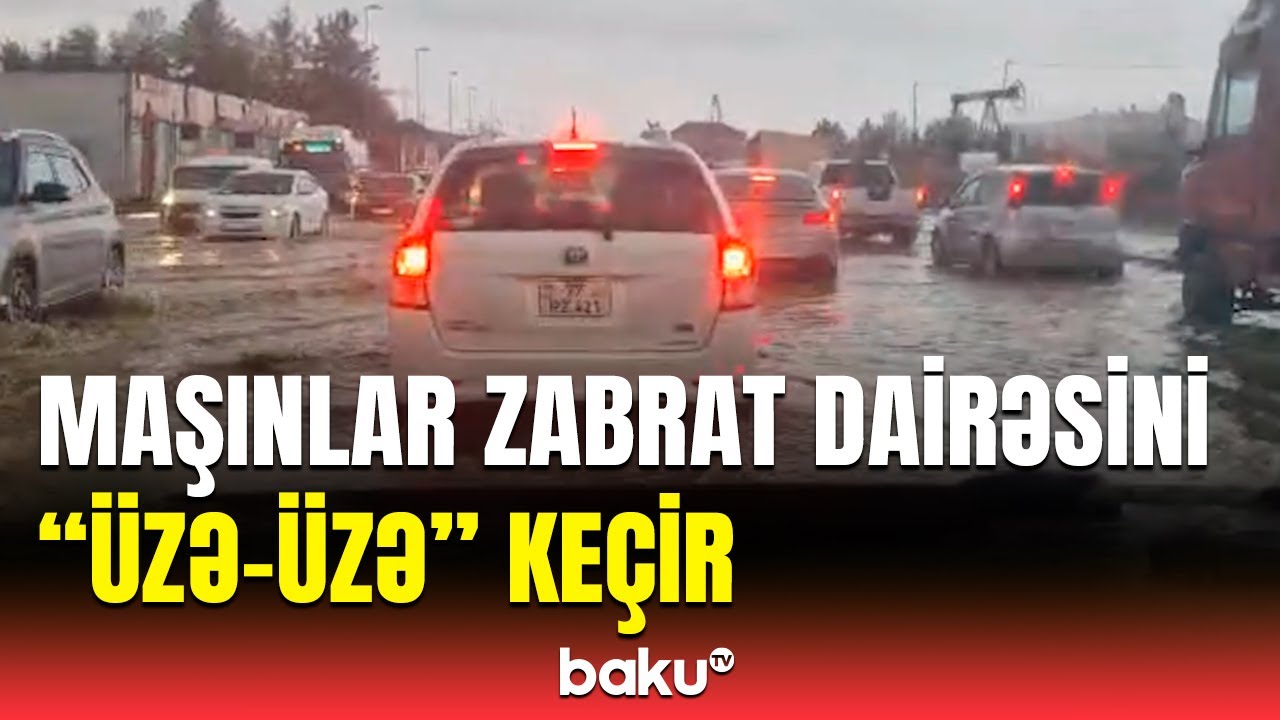 Zabrat dairəsində yolu su basdı | Avtomobillərin hərəkəti iflic oldu ...