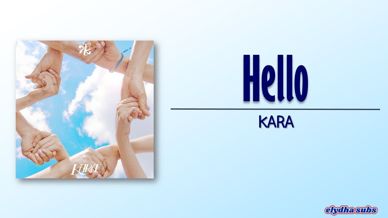 KARA - Hello [Rom|Eng Lyric] - YouTube